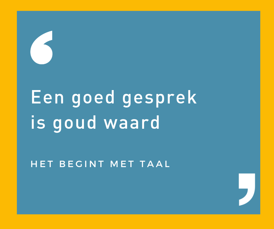 Een goed gesprek is goud waard! - Stichting Het Begint met Taal